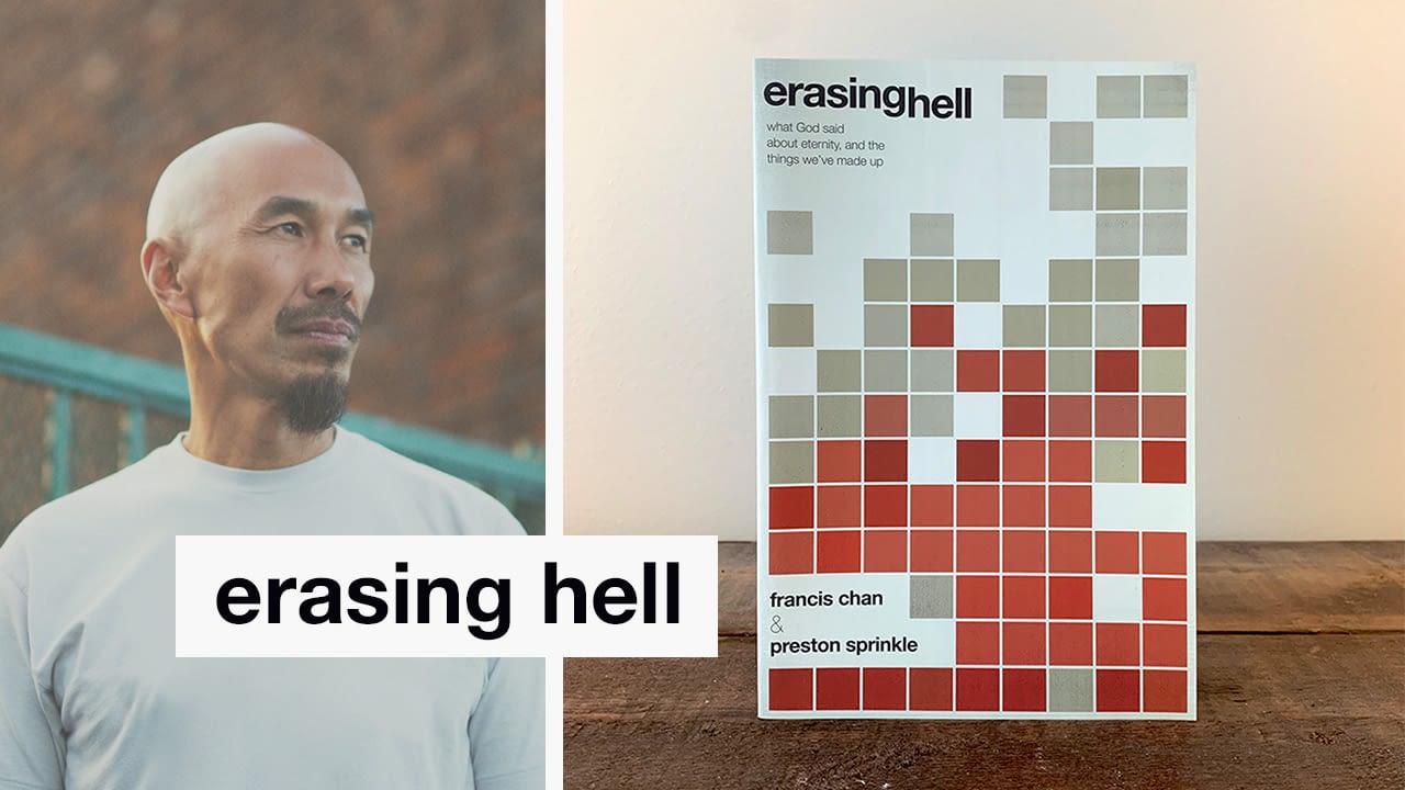 Erasing Hell – Francis Chan